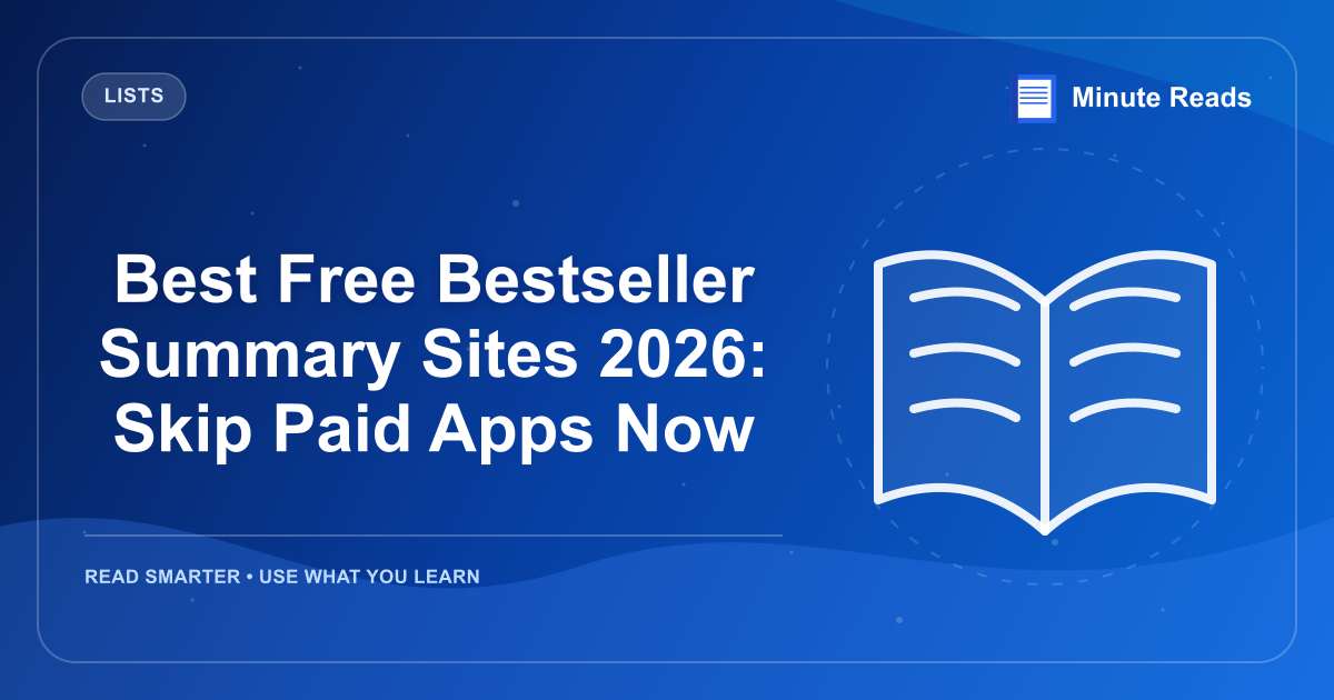 Best Free Bestseller Summary Sites 2026: Skip Paid Apps Now — MinuteReads blog thumbnail