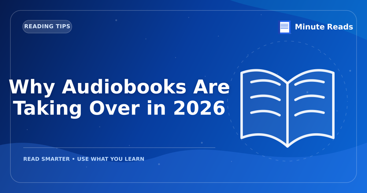 Why Audiobooks Are Taking Over in 2026 — MinuteReads blog thumbnail