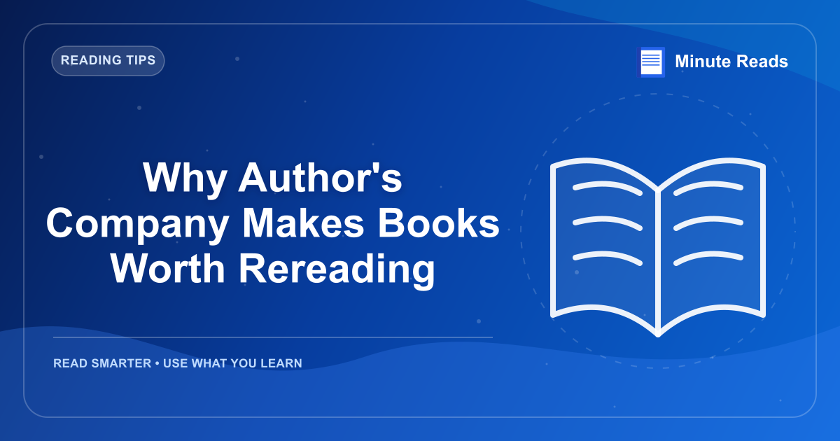 Why Author's Company Makes Books Worth Rereading — MinuteReads blog thumbnail