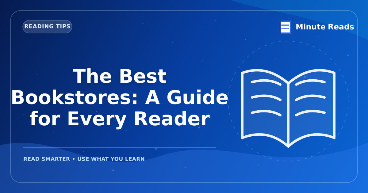 The Best Bookstores: A Guide for Every Reader — MinuteReads blog thumbnail