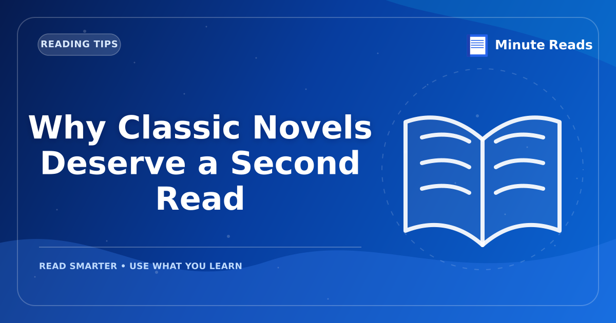 Why Classic Novels Deserve a Second Read — MinuteReads blog thumbnail