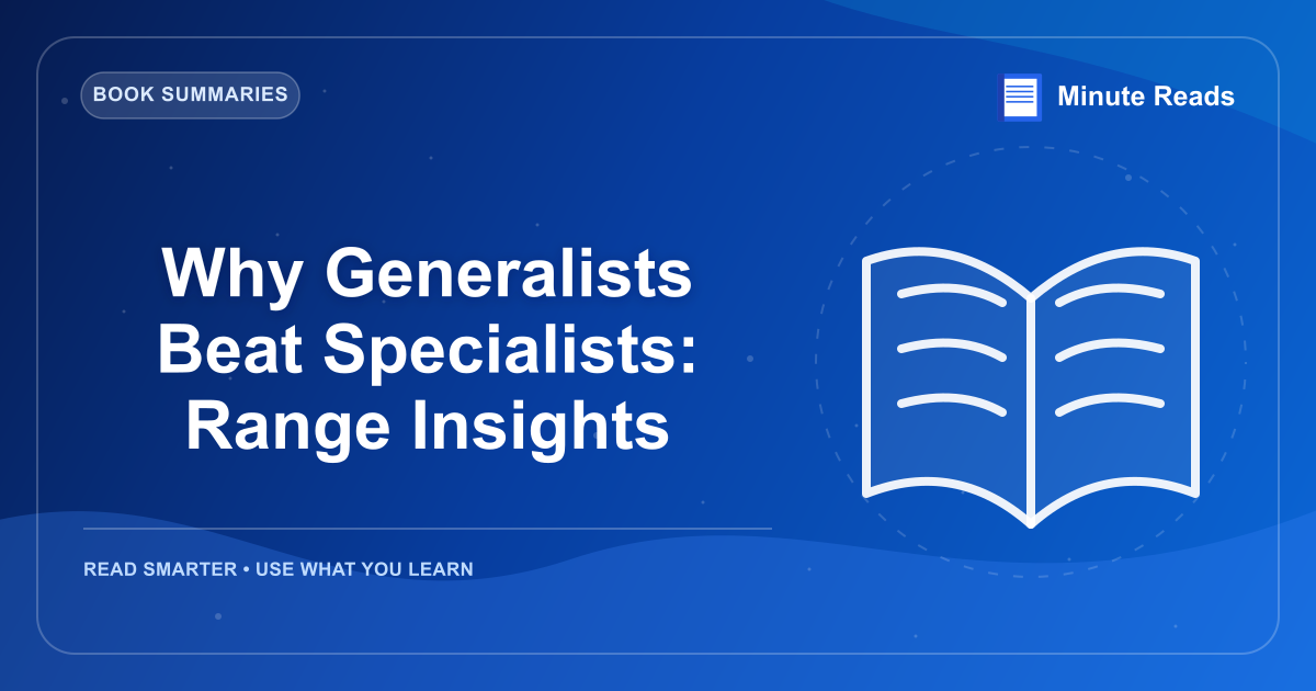 Why Generalists Beat Specialists: Range Insights — MinuteReads blog thumbnail