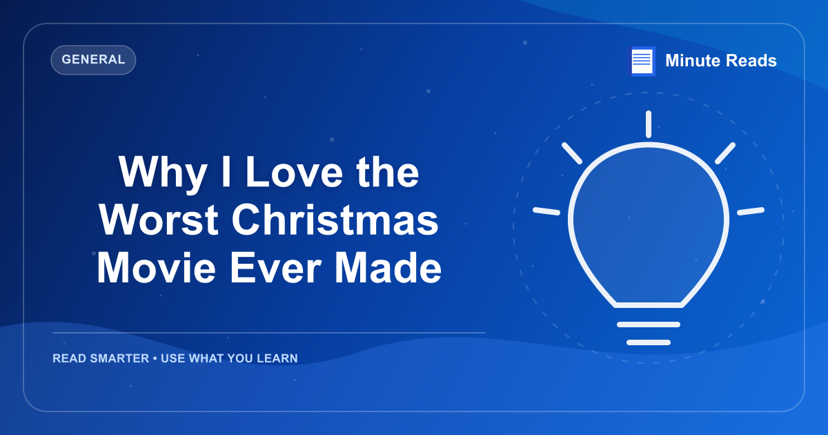 Why I Love the Worst Christmas Movie Ever Made — MinuteReads blog thumbnail