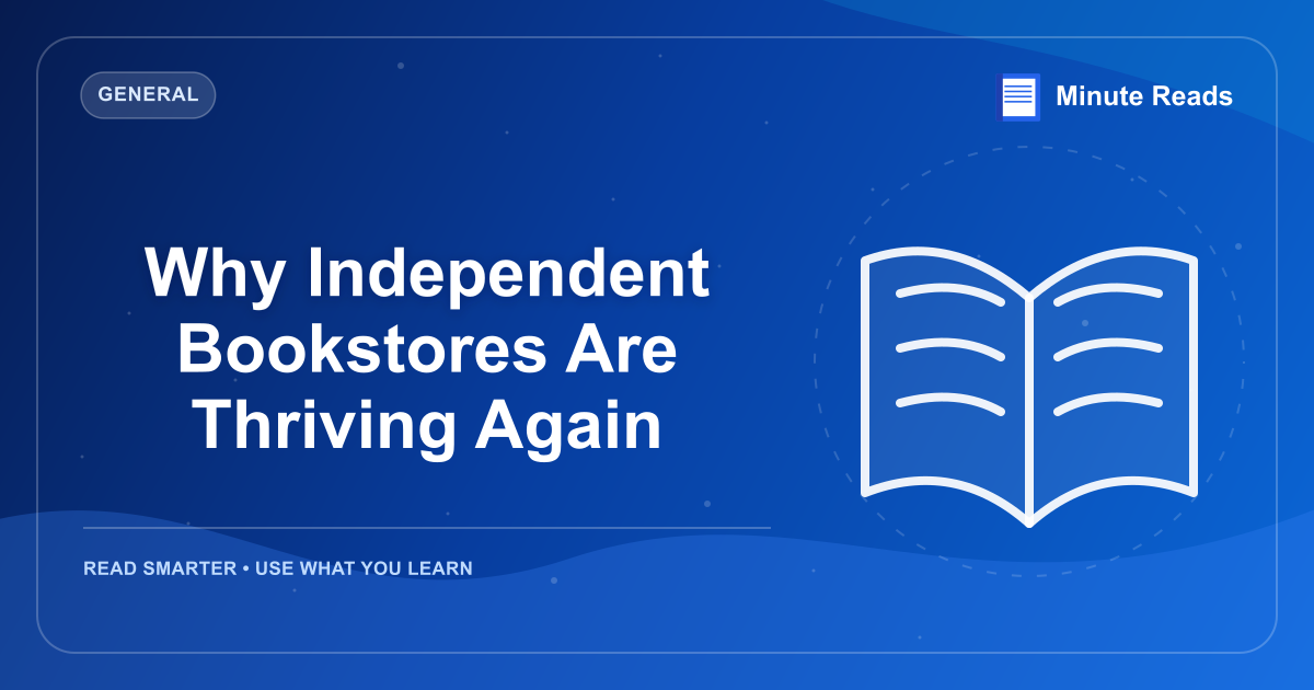 Why Independent Bookstores Are Thriving Again — MinuteReads blog thumbnail