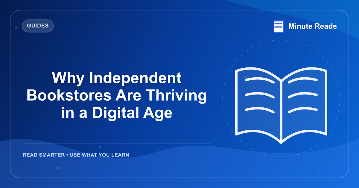Why Independent Bookstores Are Thriving in a Digital Age — MinuteReads blog thumbnail