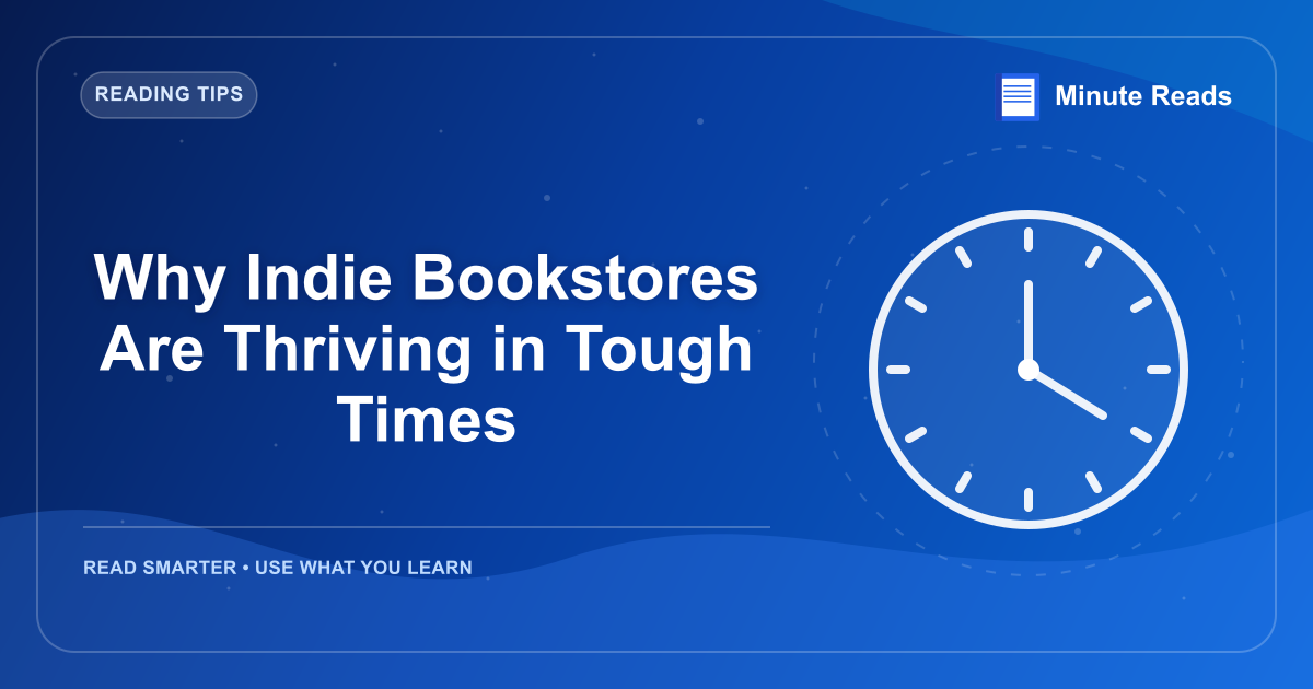 Why Indie Bookstores Are Thriving in Tough Times — MinuteReads blog thumbnail