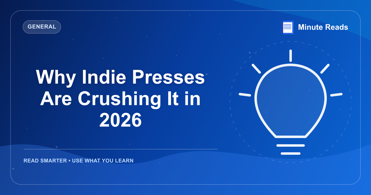 Why Indie Presses Are Crushing It in 2026 — MinuteReads blog thumbnail