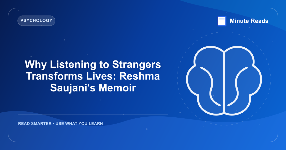 Why Listening to Strangers Transforms Lives: Reshma Saujani's Memoir — MinuteReads blog thumbnail