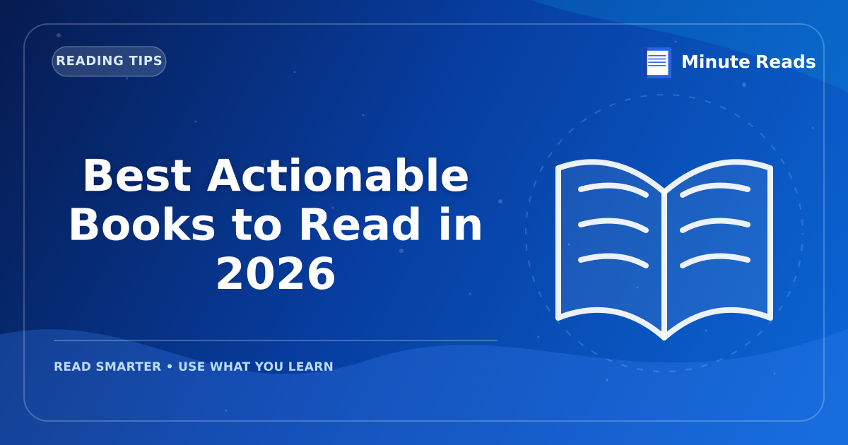Best Actionable Books to Read in 2026 — MinuteReads blog thumbnail