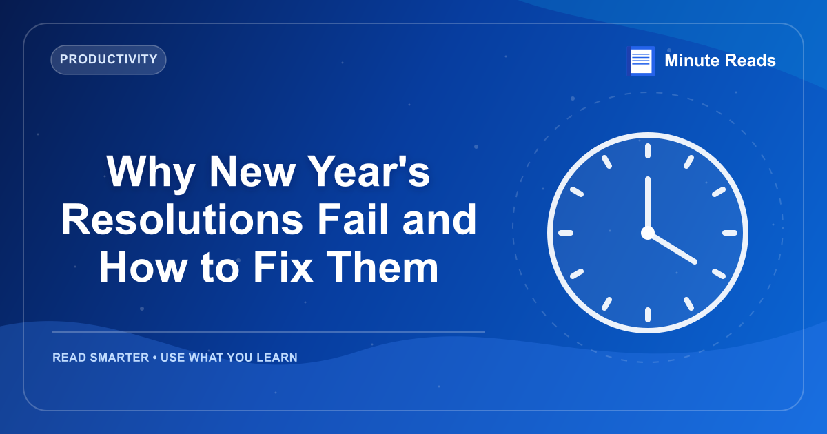 Why New Year's Resolutions Fail and How to Fix Them — MinuteReads blog thumbnail