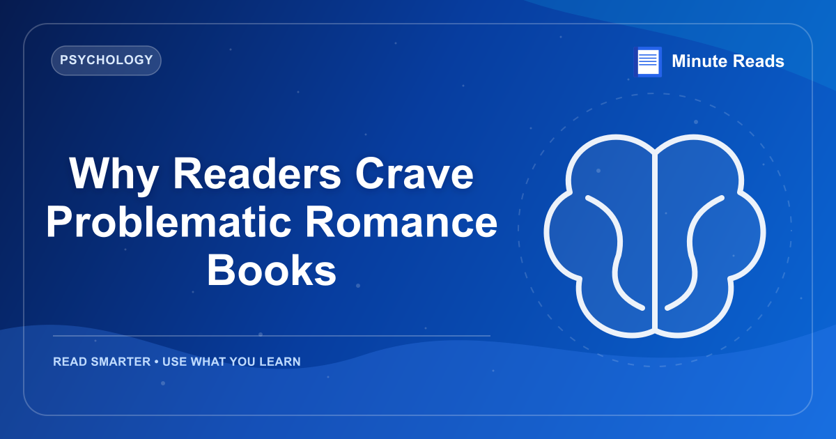 Why Readers Crave Problematic Romance Books — MinuteReads blog thumbnail