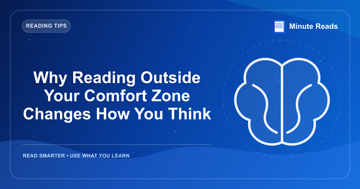 Why Reading Outside Your Comfort Zone Changes How You Think — MinuteReads blog thumbnail