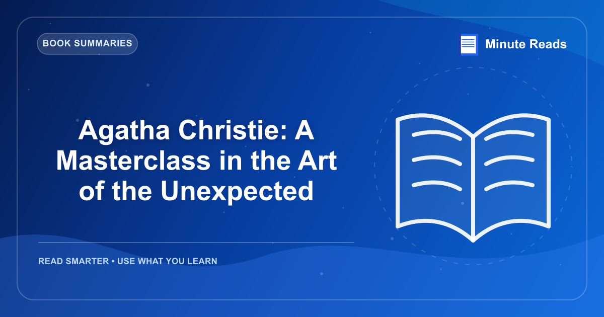 Agatha Christie: A Masterclass in the Art of the Unexpected — MinuteReads blog thumbnail