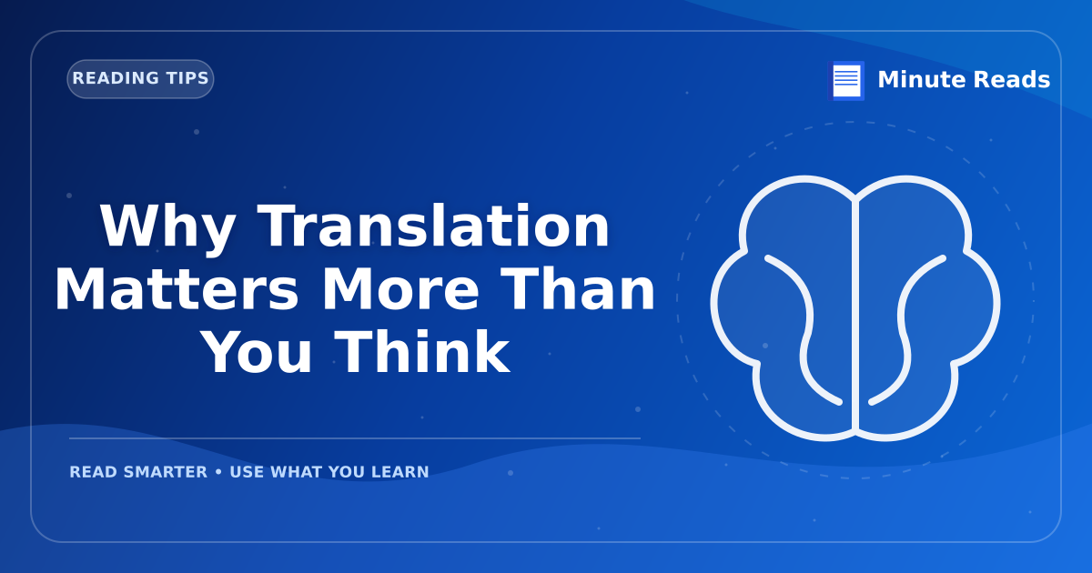 Why Translation Matters More Than You Think — MinuteReads blog thumbnail
