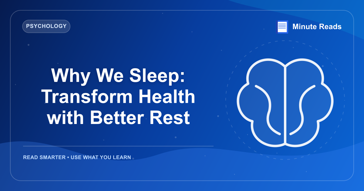 Why We Sleep: Transform Health with Better Rest — MinuteReads blog thumbnail