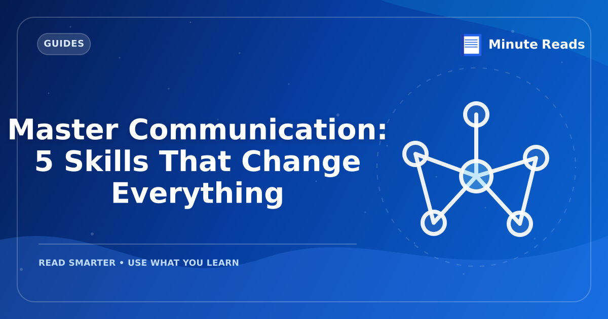 Master Communication: Key Skills for Better Conversations — MinuteReads blog thumbnail