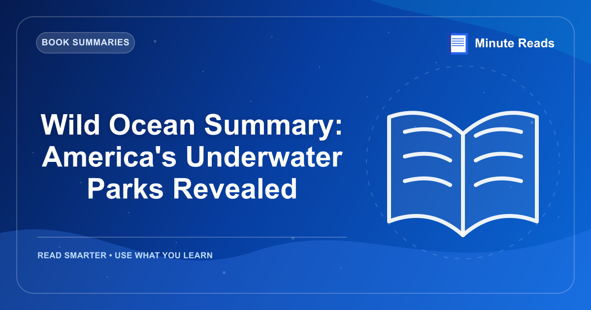 Wild Ocean Summary: America's Underwater Parks Revealed — MinuteReads blog thumbnail