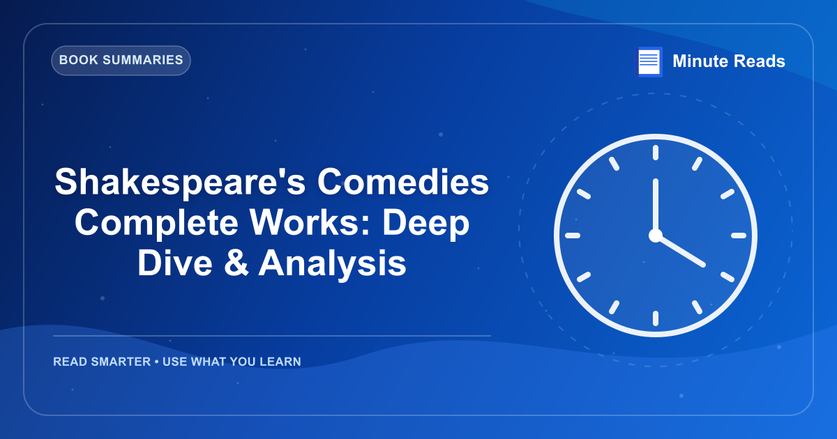 Shakespeare's Comedies Complete Works: Deep Dive & Analysis — MinuteReads blog thumbnail