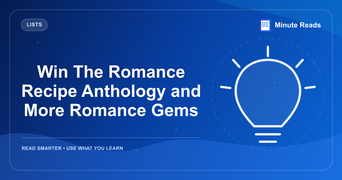 Win The Romance Recipe Anthology and More Romance Gems — MinuteReads blog thumbnail