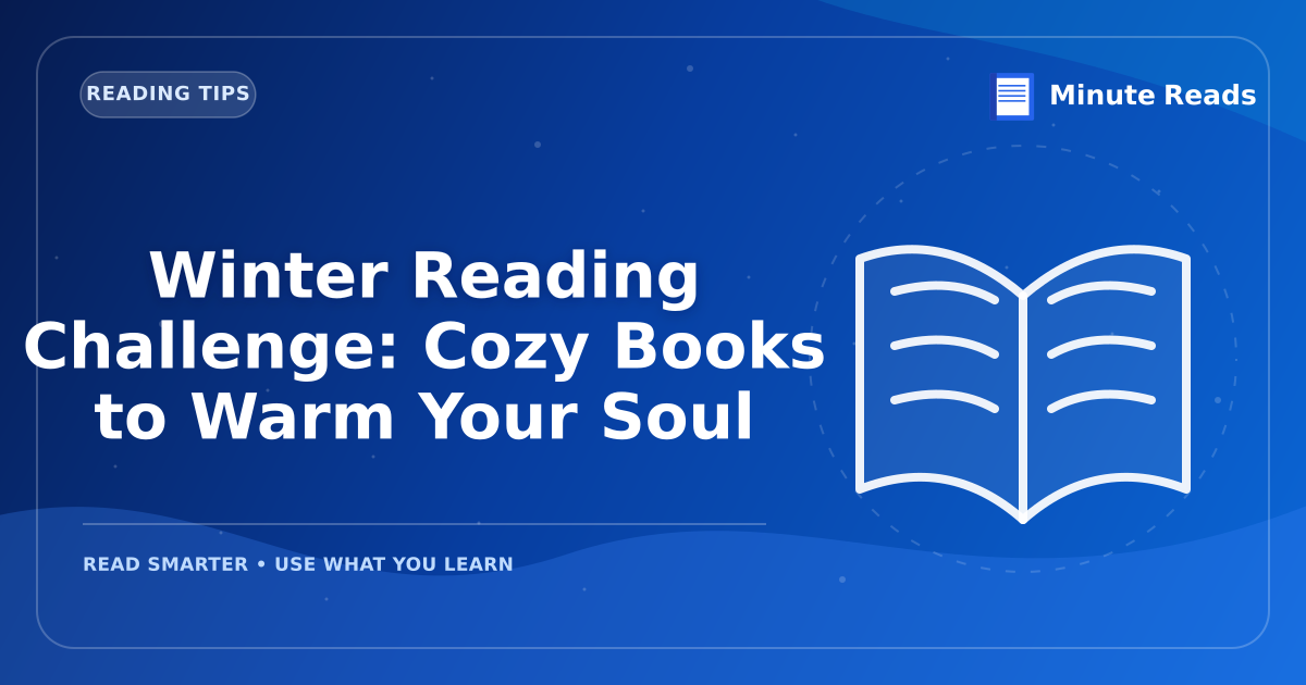Winter Reading Challenge: Cozy Books to Warm Your Soul — MinuteReads blog thumbnail