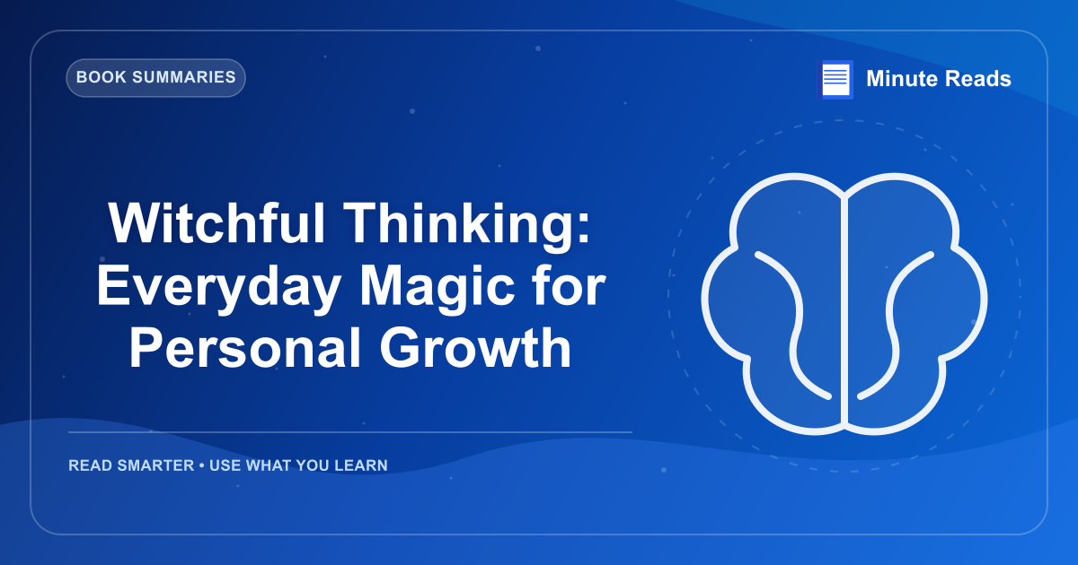 Witchful Thinking: Everyday Magic for Personal Growth — MinuteReads blog thumbnail