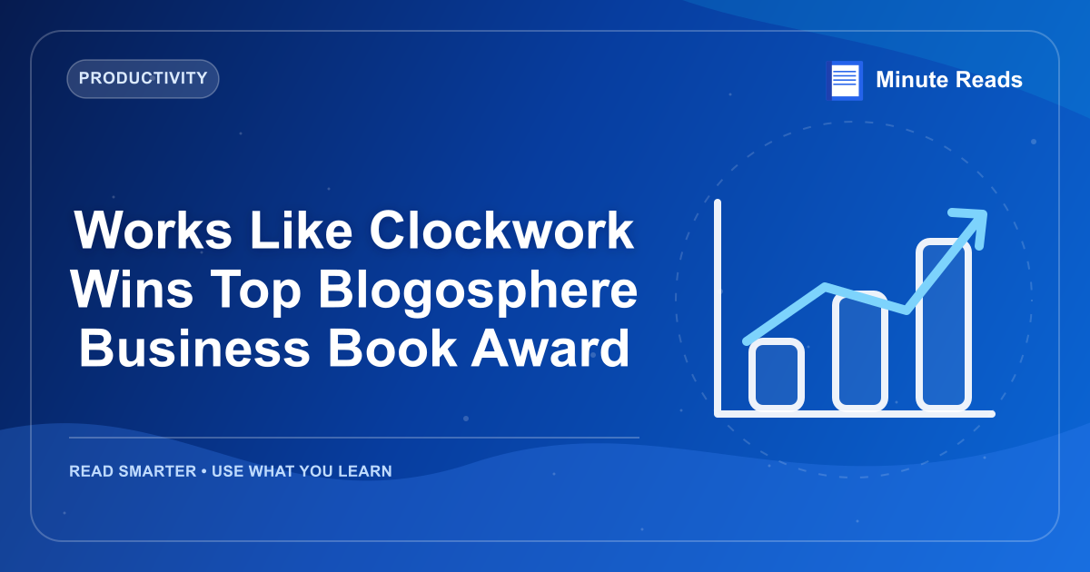 Works Like Clockwork Wins Top Blogosphere Business Book Award — MinuteReads blog thumbnail