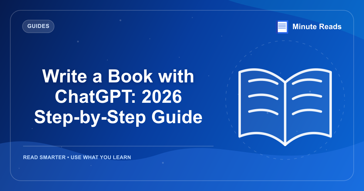 Write a Book with ChatGPT: 2026 Step-by-Step Guide — MinuteReads blog thumbnail