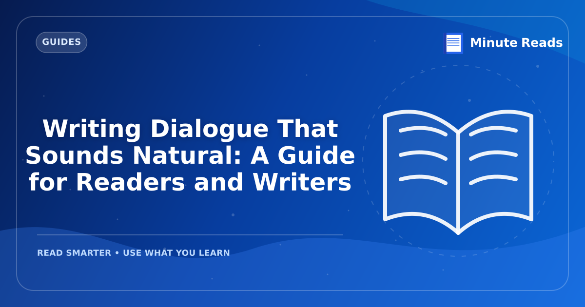 Writing Dialogue That Sounds Natural: A Guide for Readers and Writers — MinuteReads blog thumbnail