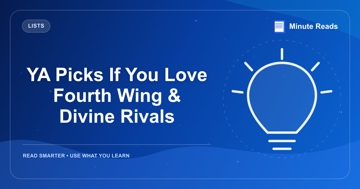 YA Picks If You Love Fourth Wing & Divine Rivals — MinuteReads blog thumbnail