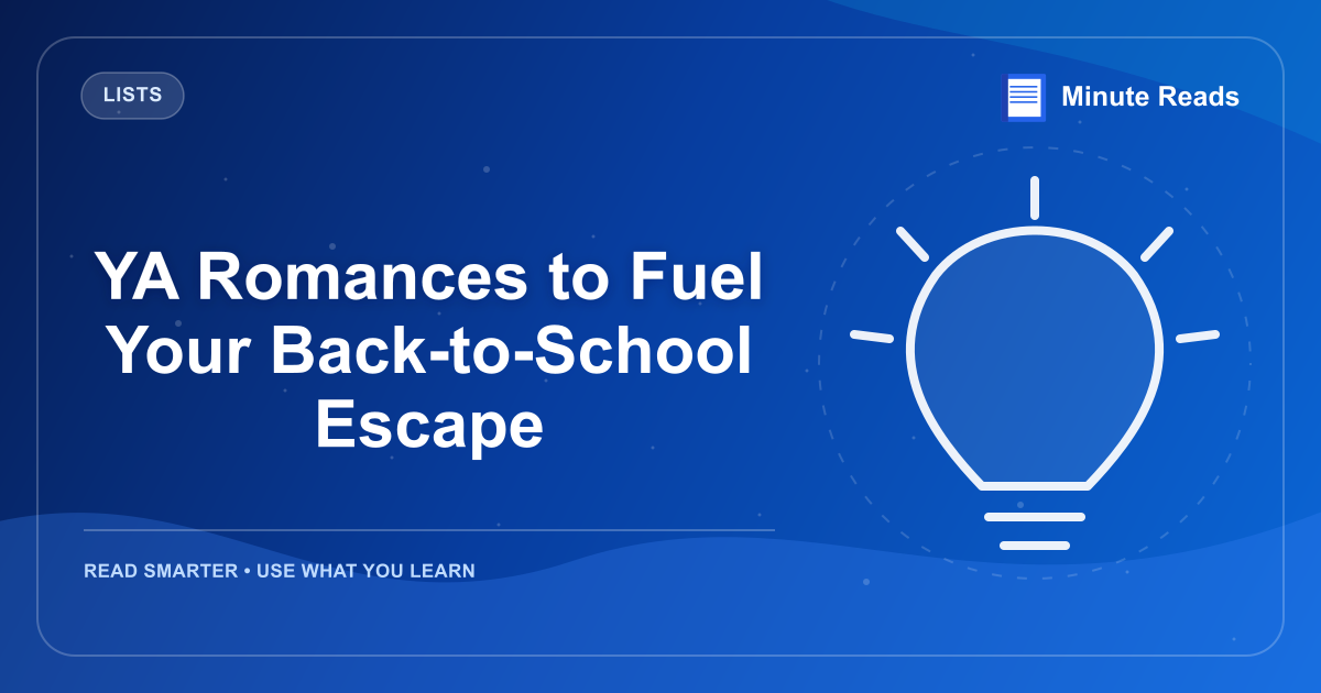 YA Romances to Fuel Your Back-to-School Escape — MinuteReads blog thumbnail
