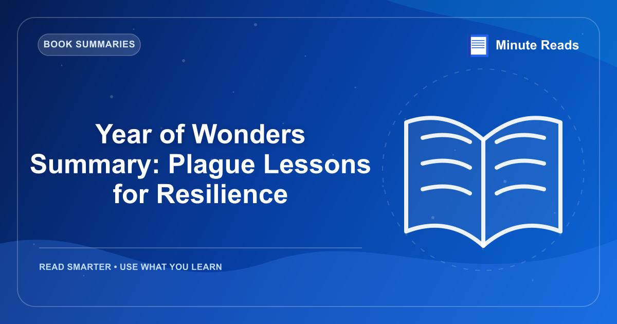 Year of Wonders Summary: Plague Lessons for Resilience — MinuteReads blog thumbnail