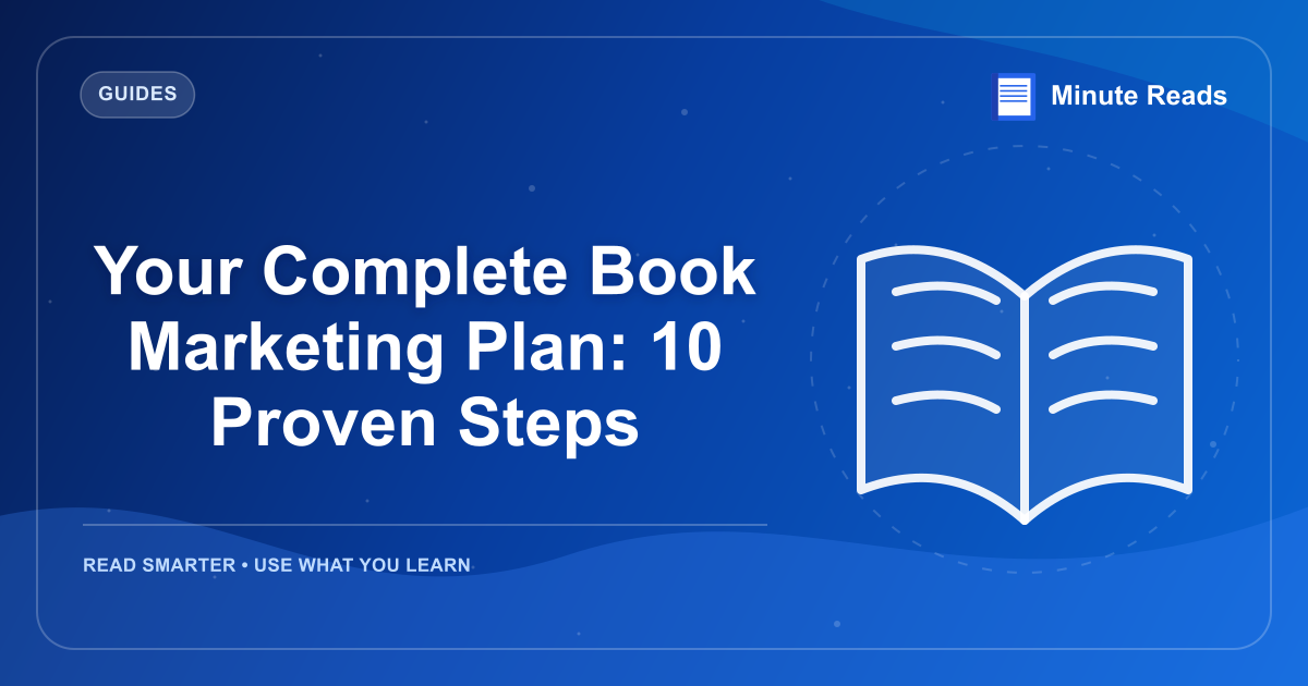 Your Complete Book Marketing Plan: 10 Proven Steps — MinuteReads blog thumbnail