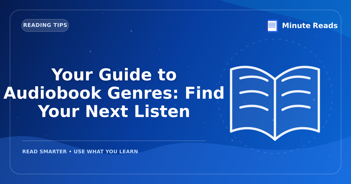 Your Guide to Audiobook Genres: Find Your Next Listen — MinuteReads blog thumbnail